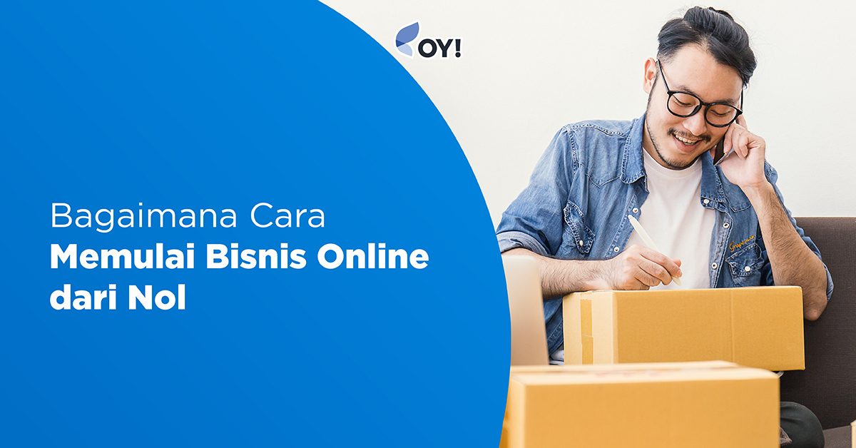 Bagaimana Cara Memulai Bisnis Online dari Nol